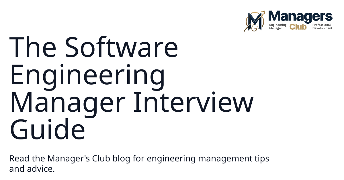 The Software Engineering Manager Interview Guide